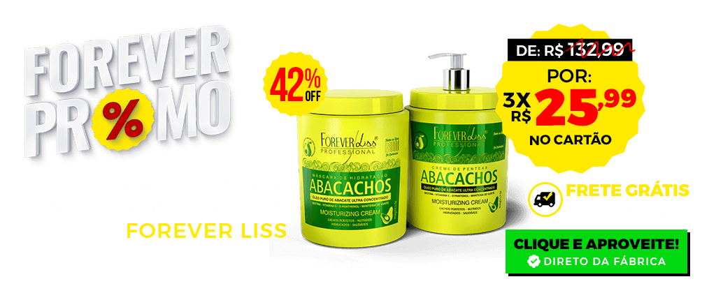Forever Liss Professional Oficial: Os Queridinhos das Mulheres
